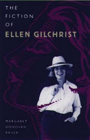 Amazon.com: The Fiction of Ellen Gilchrist: 9780813016993: Bauer ...
