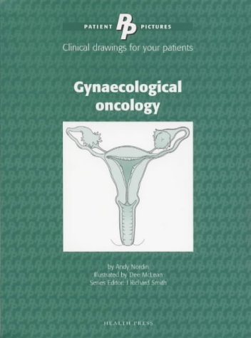 Gynaecological Oncology (Patient Pictures): Nordin, Andy: 9781899541218 ...
