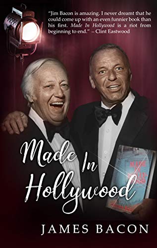 Amazon.com: Made in Hollywood eBook : Bacon, James: Kindle Store