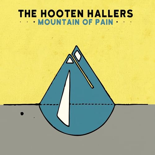 Amazon MusicでThe Hooten HallersのMountain of Painを再生する