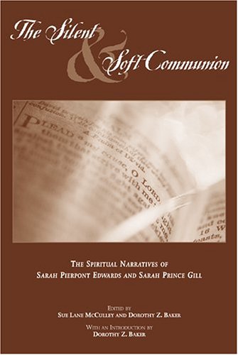 The Silent and Soft Communion: The Spiritual Narratives of Sarah ...