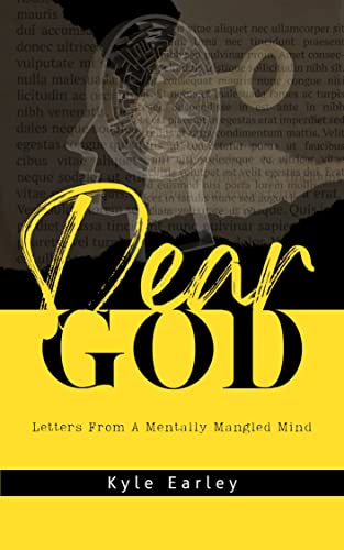 Dear God : Prayers from a Mentally Mangled Mind - Kindle edition by Earley , Kyle . Health ...