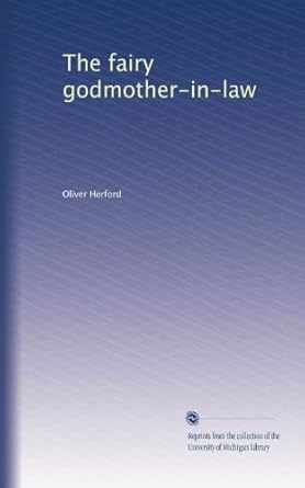 Amazon.com: The fairy godmother-in-law: Herford, Oliver: Books