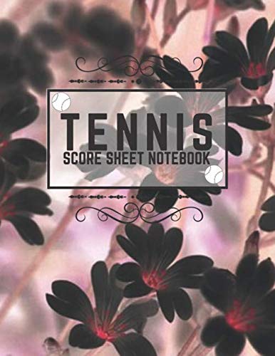 Tennis Score Sheet Notebook: Outdoor Game Record Book for Your Tennis ...