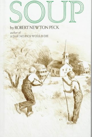 Soup: Peck, Robert Newton: 9780394927008: Amazon.com: Books
