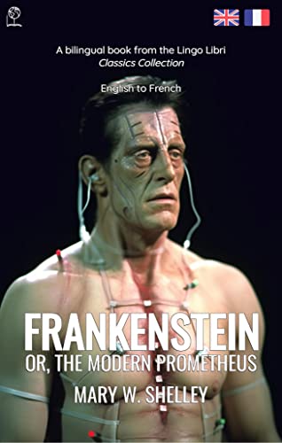 Frankenstein (Translated): English - French Bilingual Edition (French ...