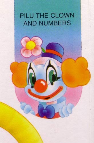 Pilu the Clown and...Shapes / Numbers / Colors (Pilu the Clown's Books ...