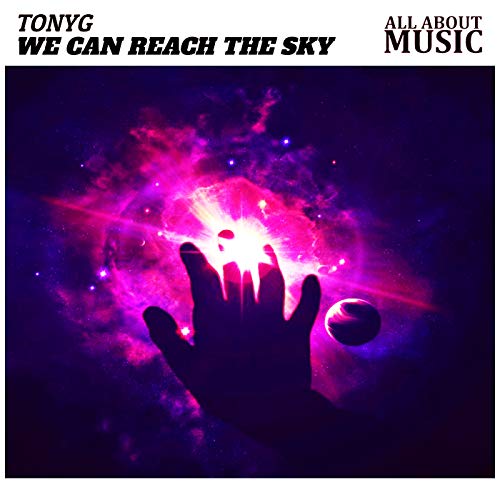 Amazon.com: We Can Reach The Sky : Tonyg: Música Digital