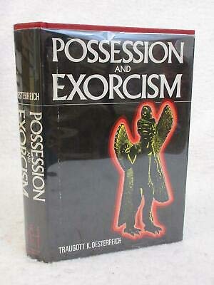 Traugott K. Oesterreich POSSESSION AND EXORCISM 1974 Causeway Books, NY HC/DJ [Hardcover ...