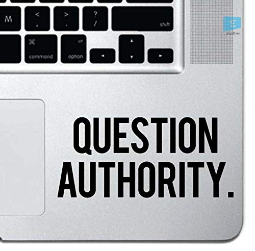SIGN EVER Question Authority Inspirational Stickers for Laptop Trackpad ...