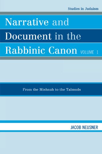 Narrative and Document in the Rabbinic Canon: From the Mishnah to the ...