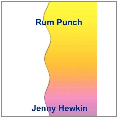 Amazon.com: Rum Punch eBook : Hewkin, Jenny: Kindle Store