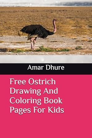 Free Ostrich Drawing And Coloring Book Pages For Kids: Dhure, Mr Amar ...