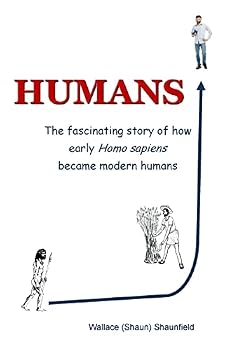 Humans: The Fascinating Story of How... book by Wallace Shaunfield