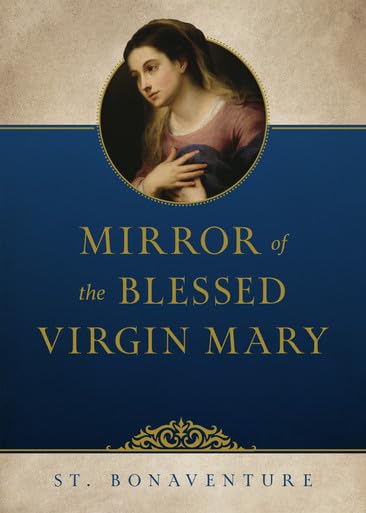 Mirror of the Blessed Virgin Mary : St Bonaventure, Bonaventure: Amazon.com.au: Books