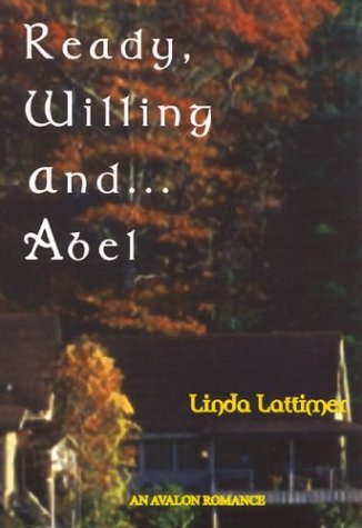 Ready, Willing And...Abel: Lattimer, Linda: 9780803496552: Books - Amazon.ca