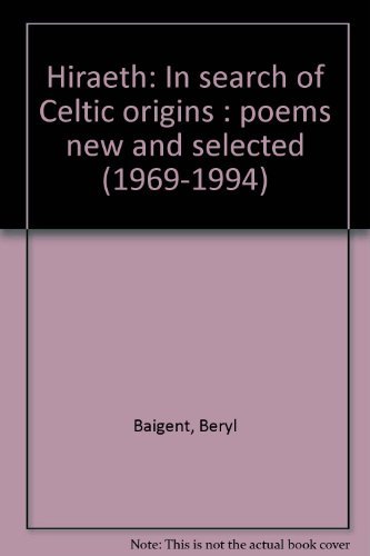 Hiraeth: In search of Celtic origins : poems new and selected (1969 ...
