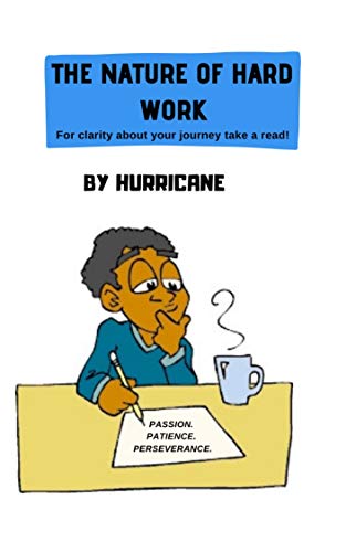 The nature of hard work: Hard work and Motivation eBook : ., Hurricane ...