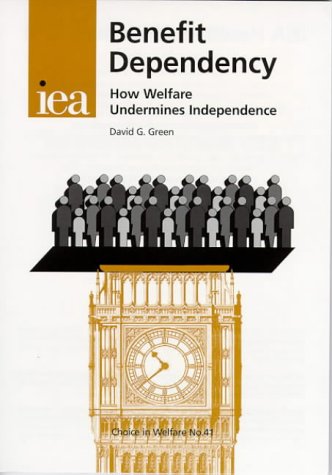 Buy Benefit Dependency: How Welfare Undermines Independence: No. 41 ...