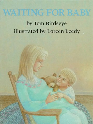 Waiting for Baby: Birdseye, Tom, Leedy, Loreen: 9780823408924: Amazon ...