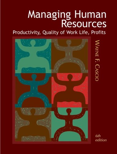 Managing Human Resources: Productivity, Quality of Work Life, Profits ...
