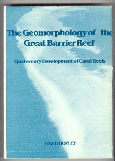 The Geomorphology of the Great Barrier Reef: Quaternary Development of ...