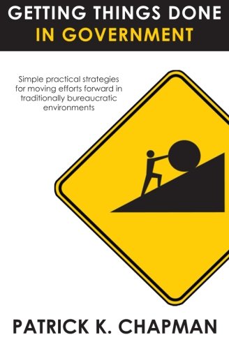 Getting Things Done in Government: Simple practical strategies for ...