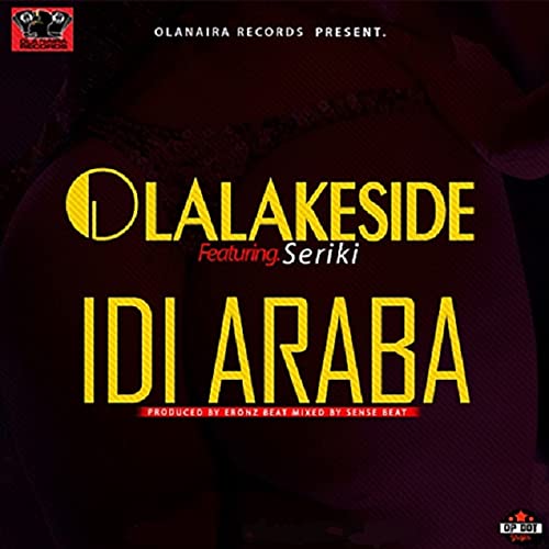 Play Idi Araba by Olalakeside feat. Seriki on Amazon Music
