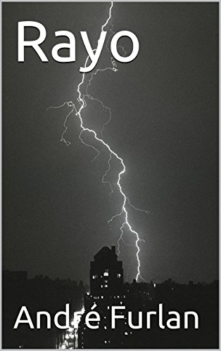 Rayo (Spanish Edition) eBook : Furlan, André: Amazon.in: Kindle Store