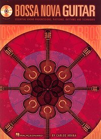 Amazon.com: Bossa Nova Guitar: Essential Chord Progressions, Patterns, Rhythms and Techniques ...