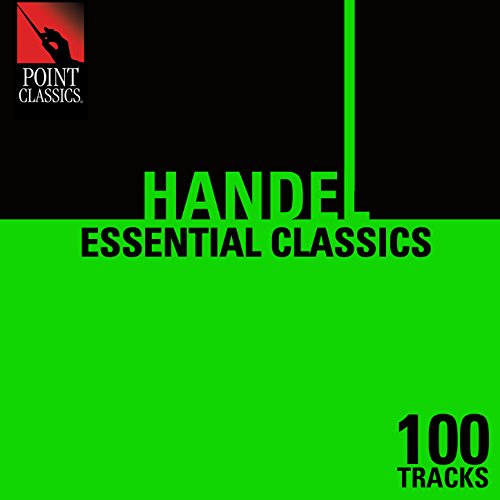 Play 100 Essential Handel Classics by VARIOUS ARTISTS on Amazon Music