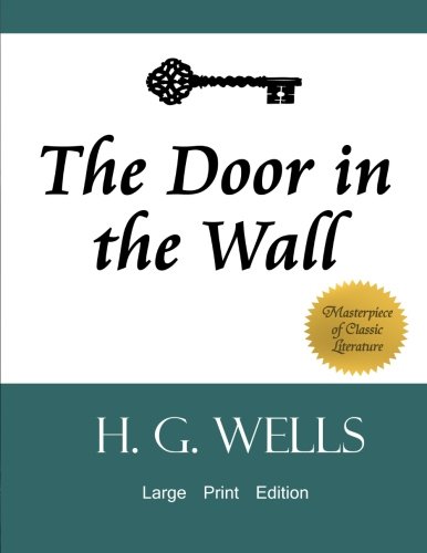 The Door in the Wall: And Other Stories: Wells, H G: 9781497343818 ...