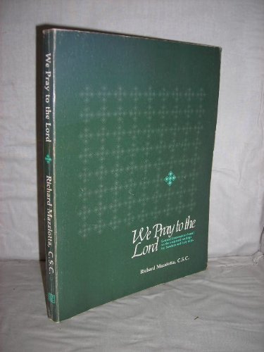 We Pray to the Lord: General Intercessions Based on the ...