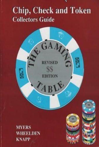 The Gaming Table: Chip, check and token collectors guide: Myers, Allan ...