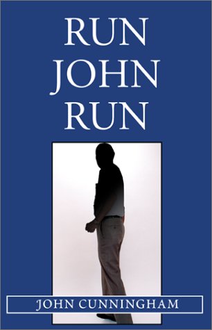 Run John Run: John Cunningham: 9780738852096: Amazon.com: Books