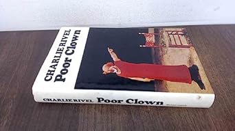 Poor Clown: Amazon.co.uk: Rivel, Charlie: 9780718111809: Books