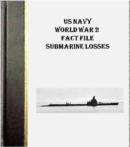 US NAVY World War 2 Fact File Submarine Losses - Kindle edition by Navy ...