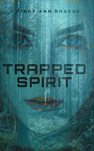 Amazon.com: Trapped Spirit eBook : Rogers, Cindy Ann : Books