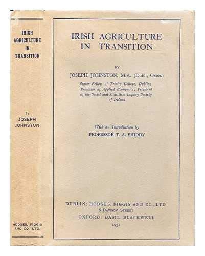 Irish Agriculture in transition: Amazon.co.uk: Johnston, Joseph. Smiddy ...