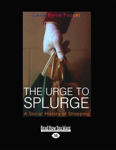 Buy The Urge to Splurge: A Social History of Shopping Book Online at ...