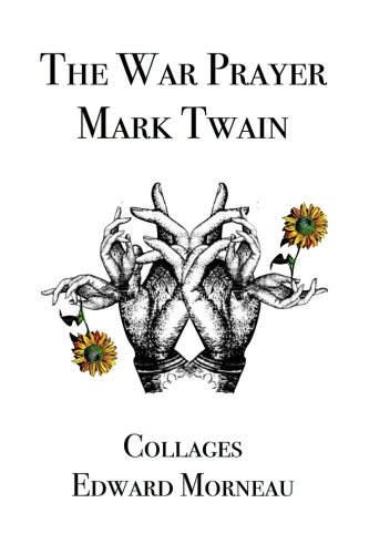 The War Prayer: Morneau, Mr. Edward, Twain, Mark: 9781983960871: Amazon ...