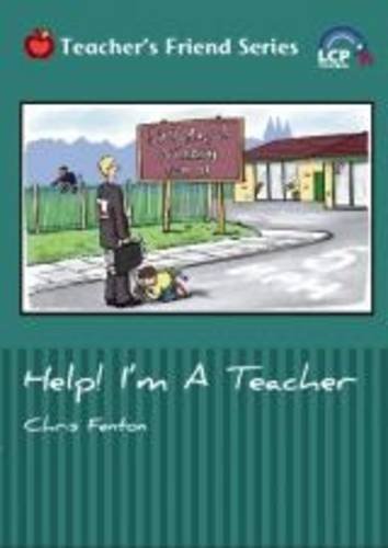 Help! I'm a Teacher: 1 (Teacher's Friend) : Fenton, Chris, Spencely ...