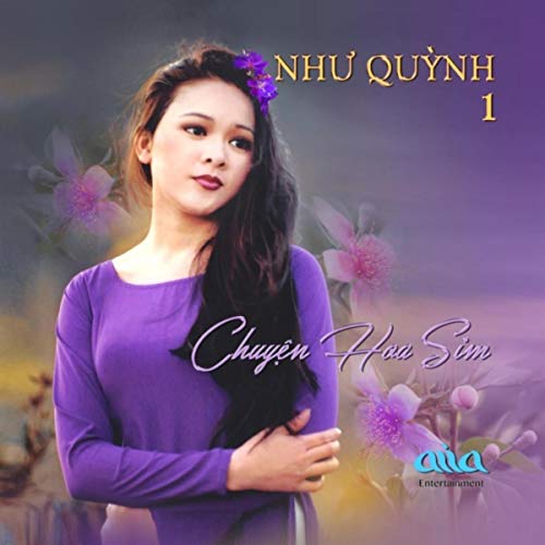 Play Chuyện Hoa Sim by Nhu Quynh on Amazon Music