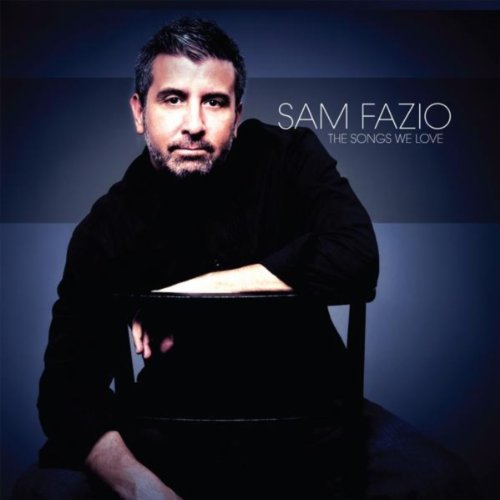 Amazon MusicでSam FazioのThe Songs We Loveを再生する