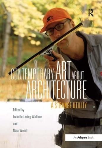 Contemporary Art About Architecture: A Strange Utility: Wallace ...