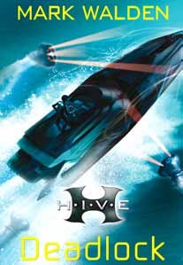 H.I.V.E Deadlock : Walden, Mark: Amazon.co.uk: Books