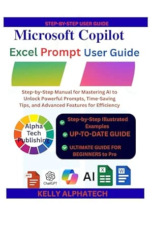 MICROSOFT COPILOT EXCEL PROMPTS USER GUIDE: Step-by-Step Manual for ...