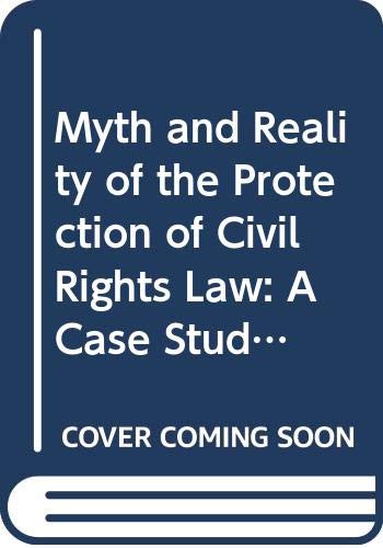 Buy Myth and Reality of the Protection of Civil Rights Law: A Case ...