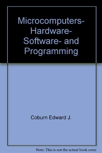 Microcomputers, Hardware, Software, and Programming: Coburn, Edward J.: 9780672984457: Amazon ...