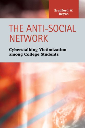 Buy The Anti-Social Network: Cyberstalking Victimization Among College ...